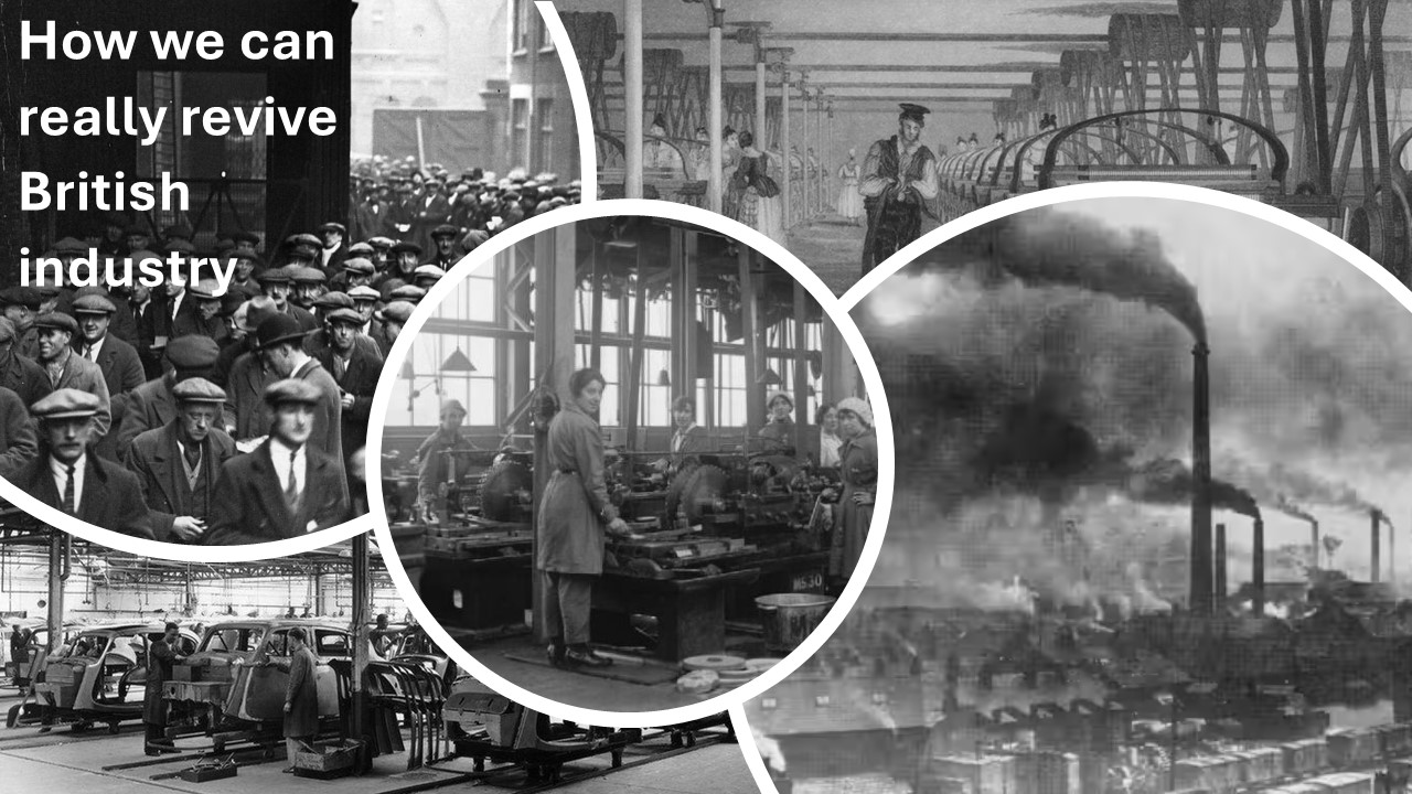 How we can really revive British industry – Croydon Constitutionalists